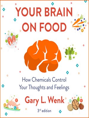 Your Brain on Food by Gary Wenk · OverDrive: Free ebooks, audiobooks ...