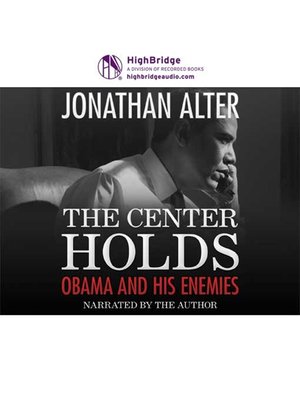 The Center Holds by Jonathan Alter · OverDrive: Free ebooks, audiobooks ...