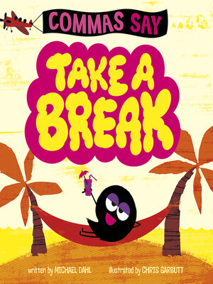 Audiobook - Commas Say Take a Break by Michael Dahl · OverDrive: Free ...