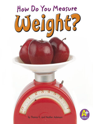eBook - How Do You Measure Weight? by Heather Adamson · OverDrive: Free ...
