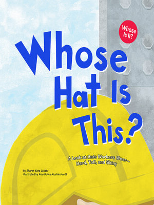 Whose Hat Is This? by Sharon Katz Cooper · OverDrive: Free ebooks ...