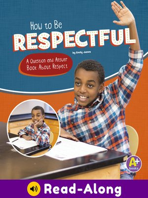 eBook - How to Be Respectful by Emily James · OverDrive: Free ebooks ...