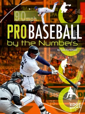Pro Baseball by the Numbers by Tom Kortemeier · OverDrive: Free ebooks ...