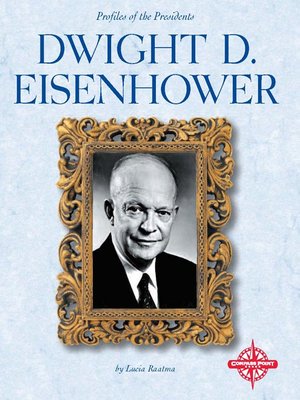 Dwight D. Eisenhower by Lucia Raatma · OverDrive: Free ebooks ...