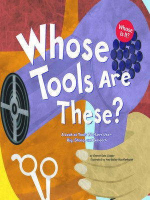 eBook - Whose Tools Are These? by Sharon Katz Cooper · OverDrive: Free ...