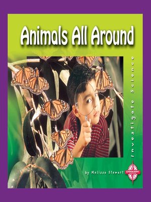 eBook - Animals All Around by Melissa Stewart · OverDrive: Free ebooks ...