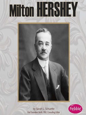 Milton Hershey by Capstone · OverDrive: ebooks, audiobooks, and more ...