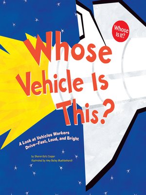 Whose Vehicle Is This? by Sharon Katz Cooper · OverDrive: Free ebooks ...