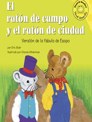 El raton de campo y el raton de ciudad by Eric Blair · OverDrive: Free ...
