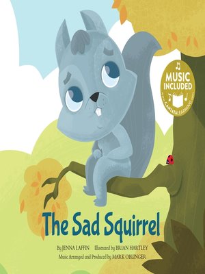 The Sad Squirrel by Mark Oblinger · OverDrive: ebooks, audiobooks, and ...