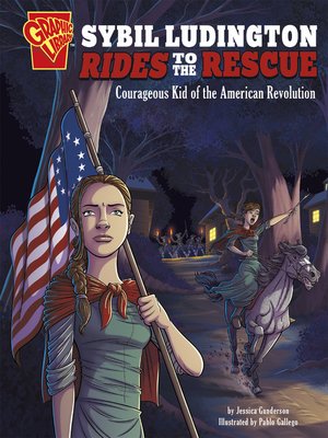 Sybil Ludington Rides to the Rescue by Jessica Gunderson · OverDrive ...