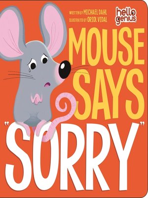 Mouse Says "Sorry" by Michael Dahl · OverDrive: Free ebooks, audiobooks ...
