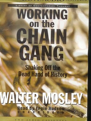 Audiobook - Working on the Chain Gang by Walter Mosley · OverDrive ...