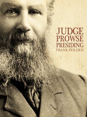 Judge Prowse Presiding by Frank Holden · OverDrive: Free ebooks ...