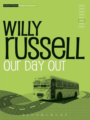 Our Day Out by Willy Russell · OverDrive: ebooks, audiobooks, and more ...