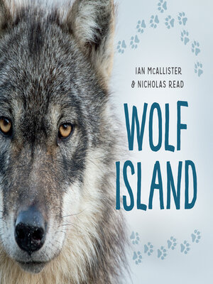 eBook - Wolf Island by Ian McAllister · OverDrive: Free ebooks ...