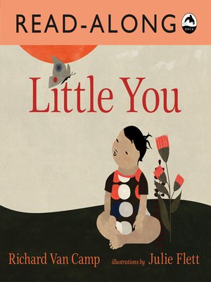Little You Read-Along by Richard Van Camp · OverDrive: ebooks ...