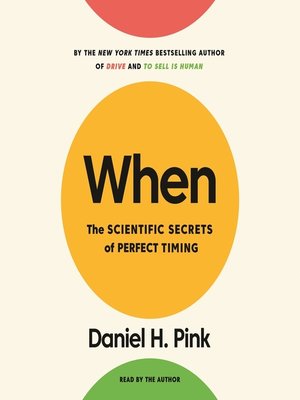 When by Daniel H. Pink · OverDrive: Free ebooks, audiobooks & movies ...