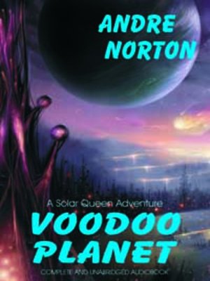 Voodoo Planet by Andre Norton · OverDrive: Free ebooks, audiobooks ...