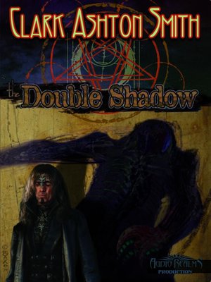 Audiobook - The Double Shadow by Clark Ashton Smith · OverDrive: Free ...