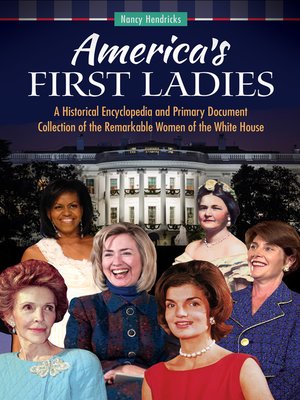 America's First Ladies by Nancy Hendricks · OverDrive: ebooks ...