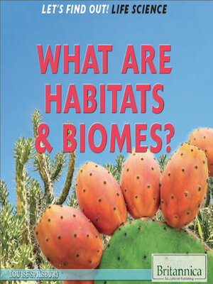 What Are Habitats & Biomes? by Hope Killcoyne · OverDrive: Free ebooks ...