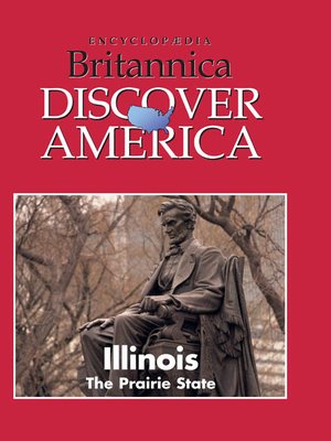 Illinois: The Prairie State by Encyclopaedia Britannica, Inc & Weigl ...