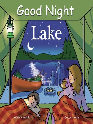 Good Night Lake by Adam Gamble · OverDrive: Free ebooks, audiobooks ...