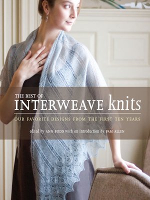 The Best of Interweave Knits by Ann Budd · OverDrive: Free ebooks ...