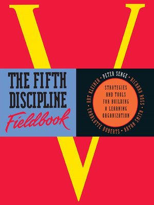 The Fifth Discipline Fieldbook by Peter Senge · OverDrive: Free ebooks ...