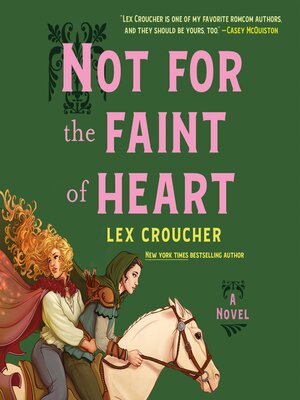 Audiobook - Not for the Faint of Heart by Lex Croucher · OverDrive ...