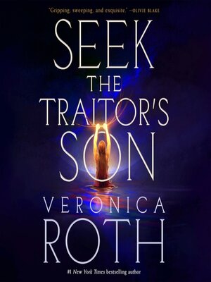 Audiobook - Seek the Traitor's Son by Veronica Roth · OverDrive: Free ...