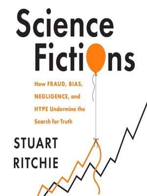 Science Fictions by Stuart Ritchie · OverDrive: Free ebooks, audiobooks ...