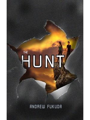 The Hunt by Andrew Fukuda · OverDrive: Free ebooks, audiobooks & movies ...