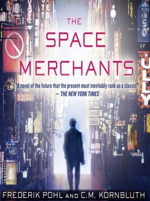 The Space Merchants by Frederik Pohl · OverDrive: Free ebooks ...