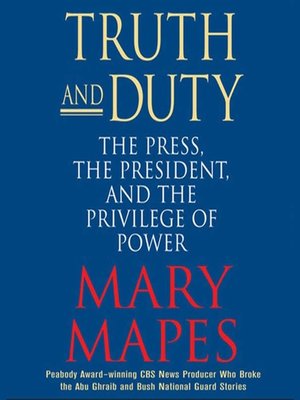 Truth and Duty by Mary Mapes · OverDrive: Free ebooks, audiobooks ...