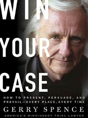 Audiobook - Win Your Case by Gerry Spence · OverDrive: Free ebooks ...