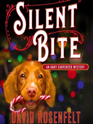 Silent Bite by David Rosenfelt · OverDrive: ebooks, audiobooks, and ...
