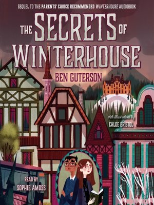 The Secrets of Winterhouse by Ben Guterson · OverDrive: Free ebooks ...