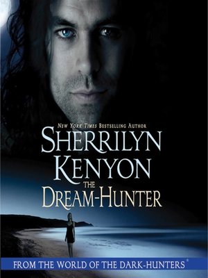 The Dream-Hunter by Sherrilyn Kenyon · OverDrive: Free ebooks ...