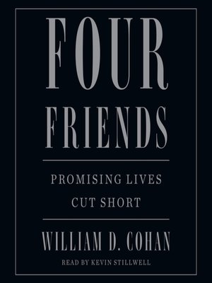 Four Friends by William D. Cohan · OverDrive: Free ebooks, audiobooks ...