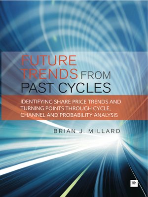 Future Trends from Past Cycles by Brian Millard · OverDrive: Free ...