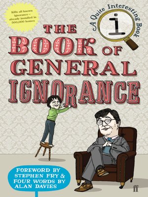 The Book of General Ignorance by John Lloyd · OverDrive: Free ebooks ...