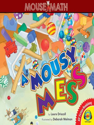 A Mousy Mess by Laura Driscoll · OverDrive: Free ebooks, audiobooks ...