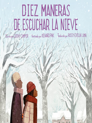 Diez maneras de escuchar la nieve by Cathy Camper · OverDrive: Free ...