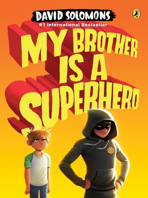 eBook - My Brother Is a Superhero by David Solomons · OverDrive: Free ...
