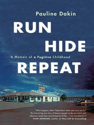Run, Hide, Repeat by Pauline Dakin · OverDrive: ebooks, audiobooks, and ...
