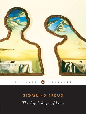 The Psychology of Love by Sigmund Freud · OverDrive: Free ebooks ...