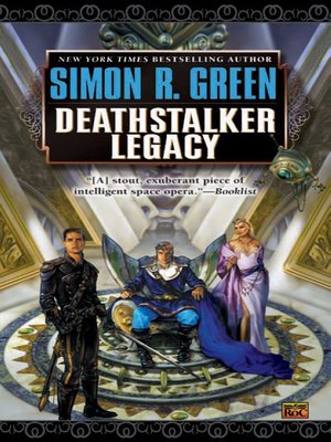 Deathstalker Legacy by Simon R. Green · OverDrive: Free ebooks ...