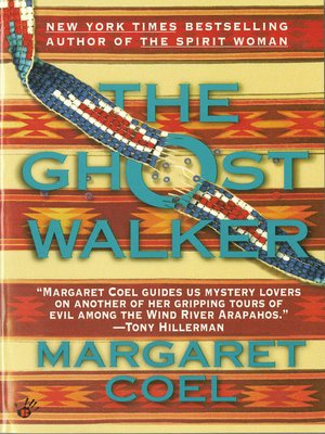 The Ghost Walker by Margaret Coel · OverDrive: Free ebooks, audiobooks ...